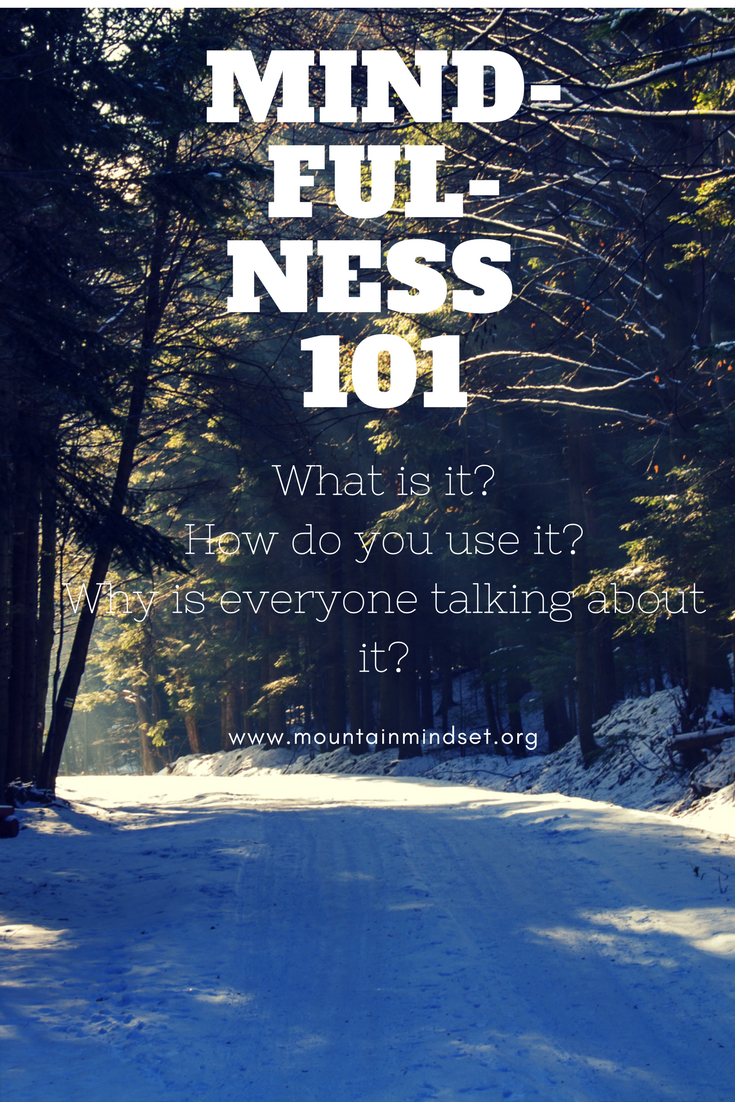 mindfulness 101 – Mountain Mindset Counseling