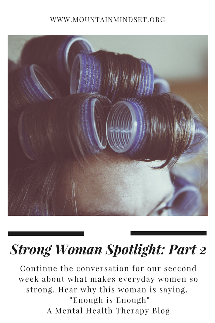 Strong Woman Spotlight: Part 2 – Mountain Mindset Counseling